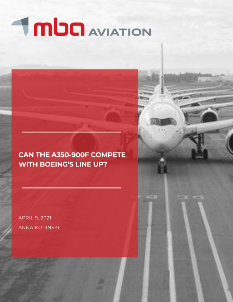 Can the A350-900F Compete With Boeing's Line Up? - mba Aviation
